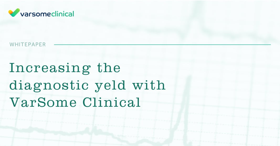 Increasing the diagnostic yield with VarSome Clinical